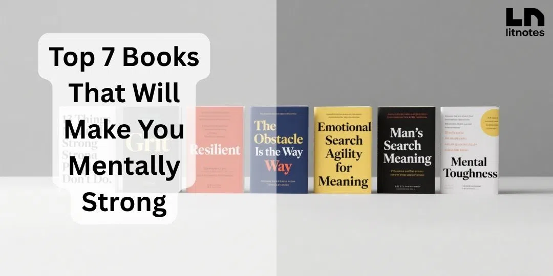 Top 7 Books That Will Make You Mentally Strong - LitNotes